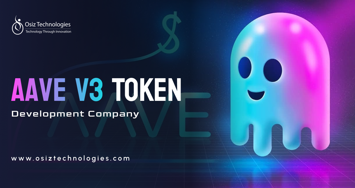 Aave V3 Token Development Company | Osiz